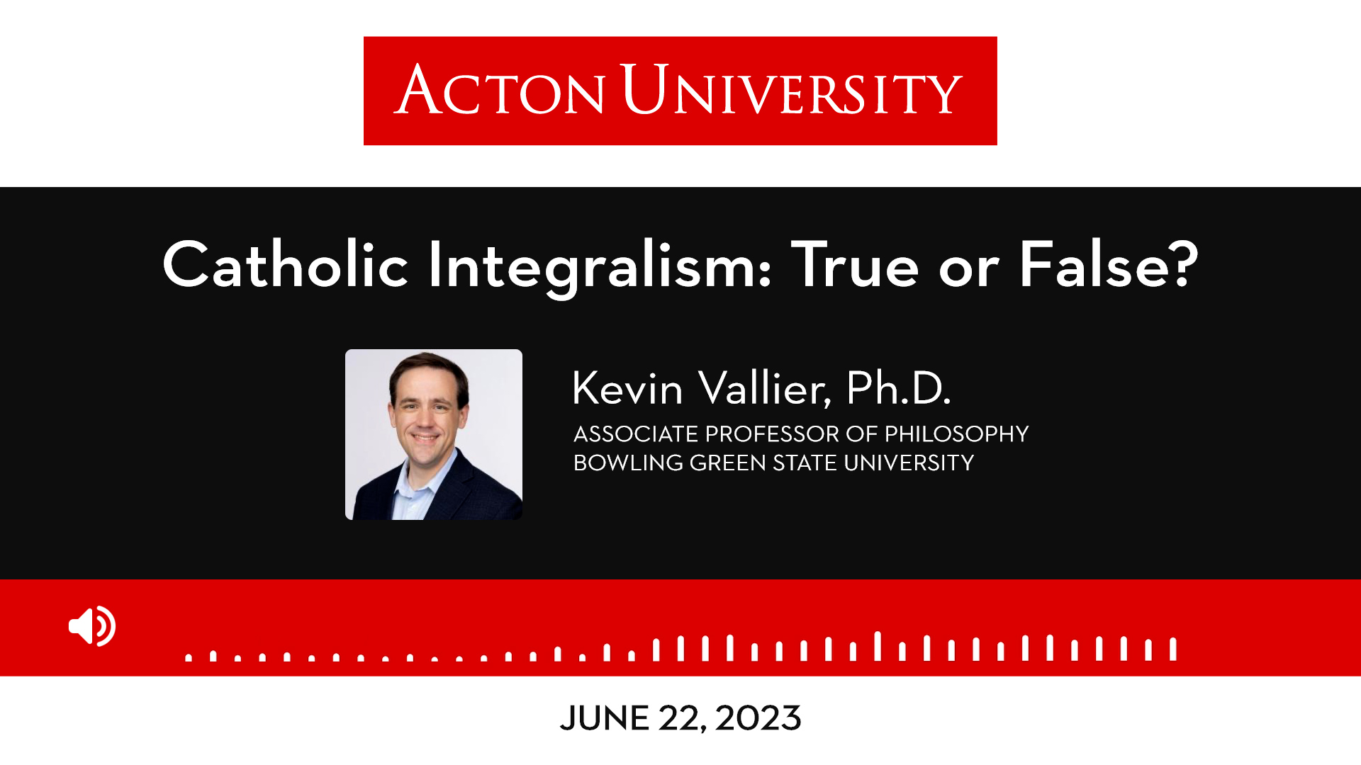 Catholic Integralism: True or False? - Acton On-Demand